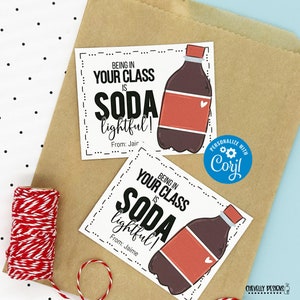 EDITABLE - Being in Your Class is Soda-lightful - Printable Teacher ...