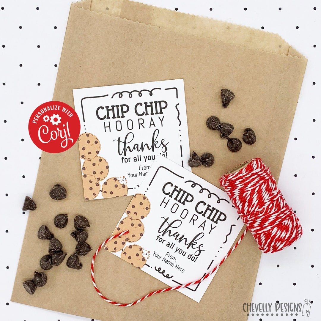 EDITABLE - Chip Chip Hooray - Thank You Cookie Appreciation Gift Tags ...