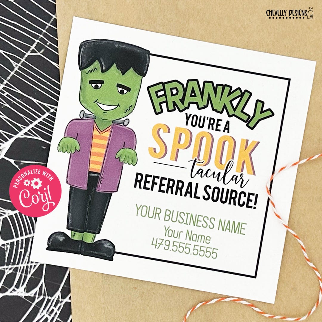 Editable - Frankly, You're a Spook-tacular Referral Source - Business ...