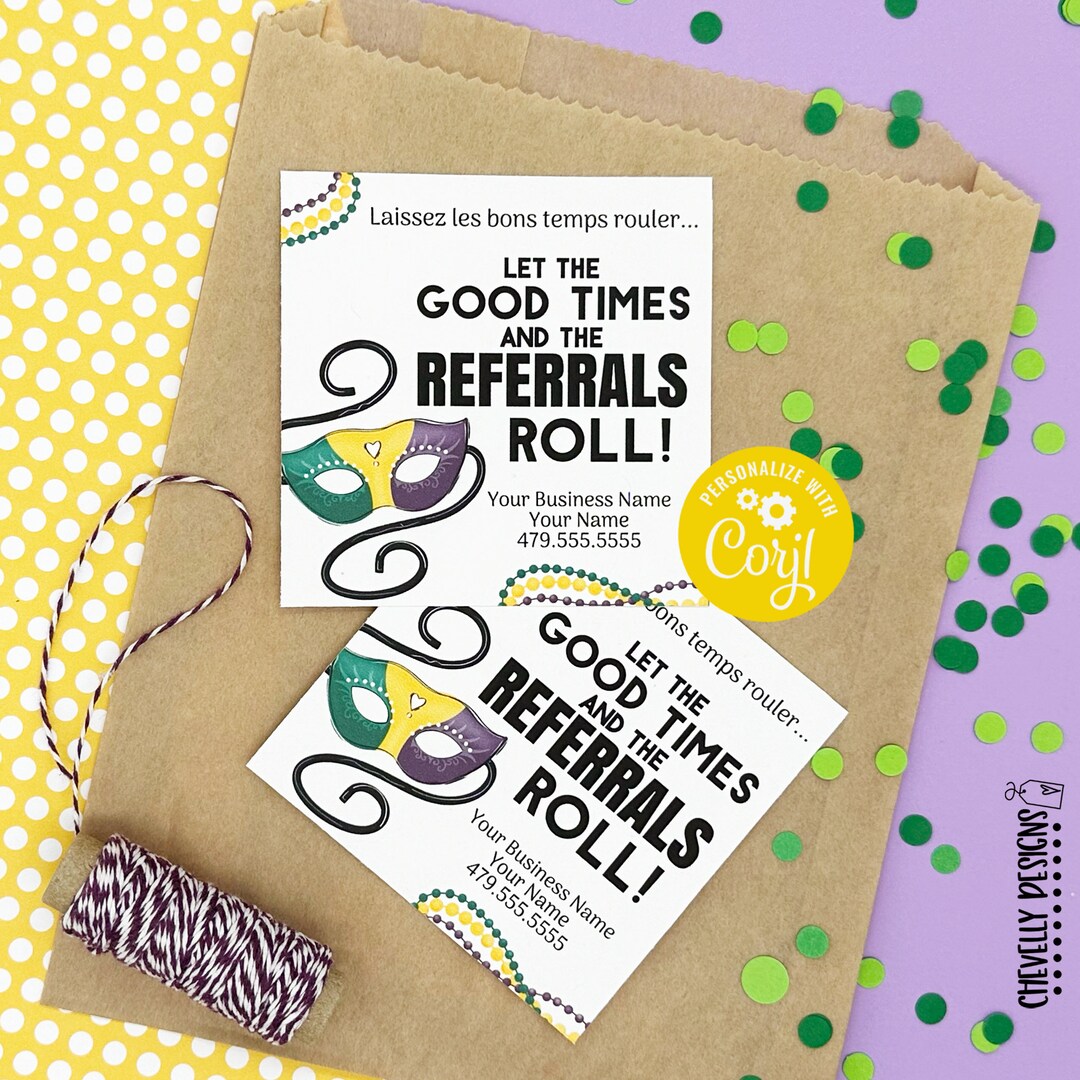EDITABLE - Let the Good Times and Referrals Roll - Printable Mardi Gras ...