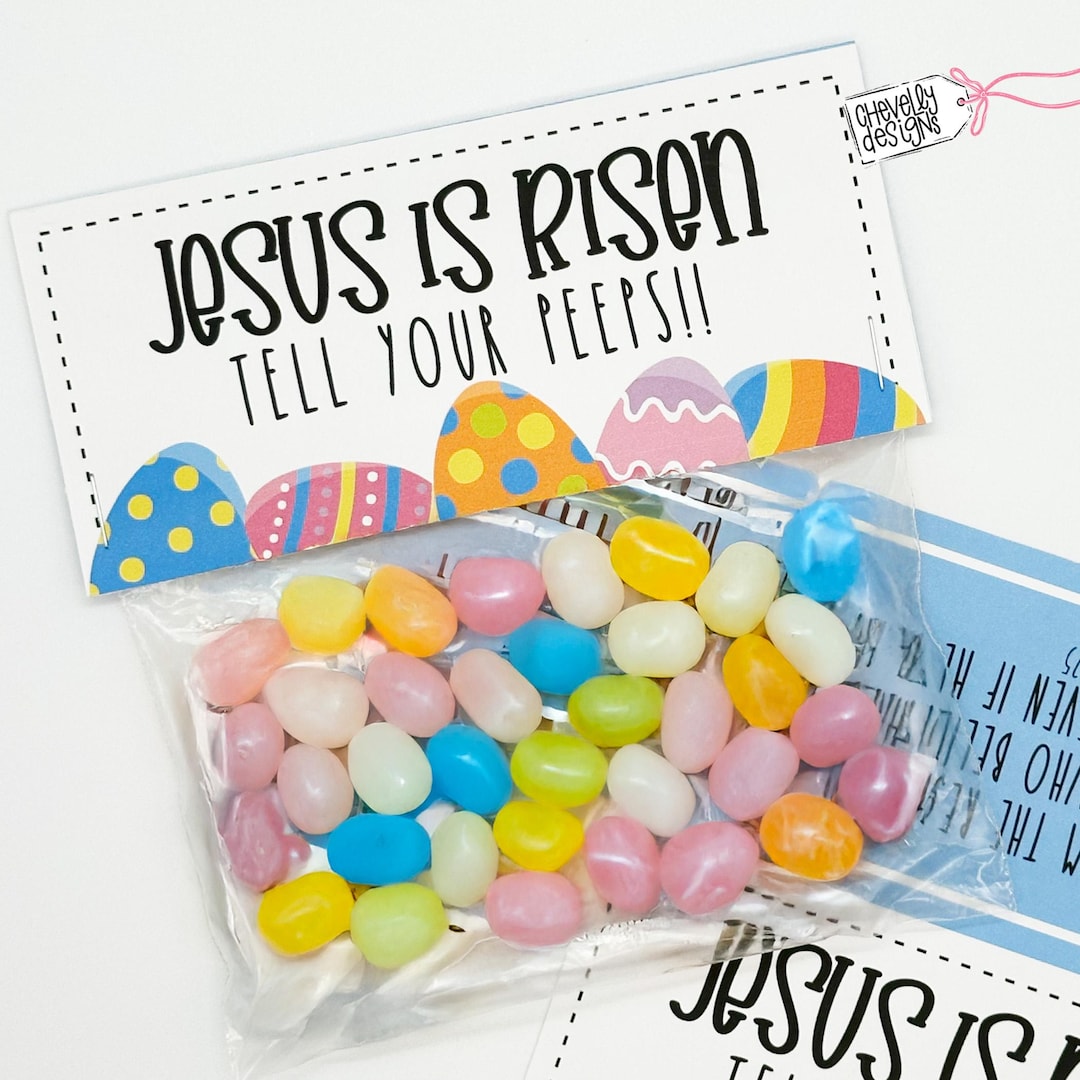 Jesus is Risen...tell Your Peeps - Easter Treat Bag Toppers | Printable ...