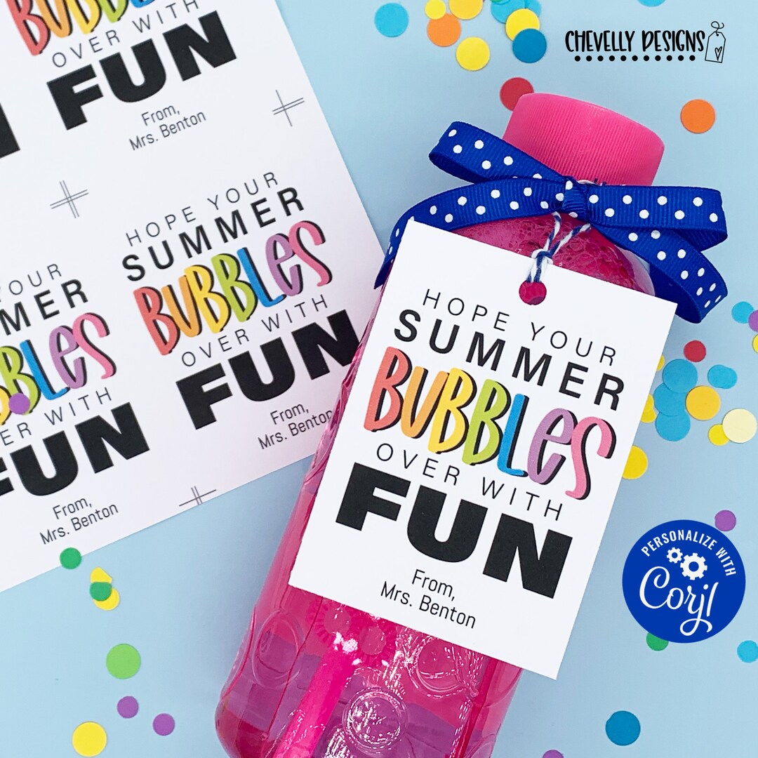 Editable - Hope Your Summer Bubbles Over With Fun - End of School ...