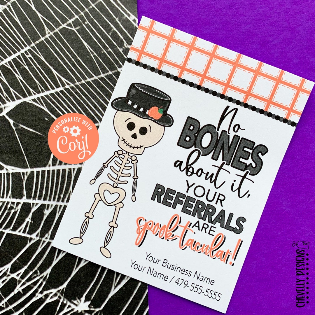 Editable - No Bones About It, Your Referrals Are Spook-tacular ...