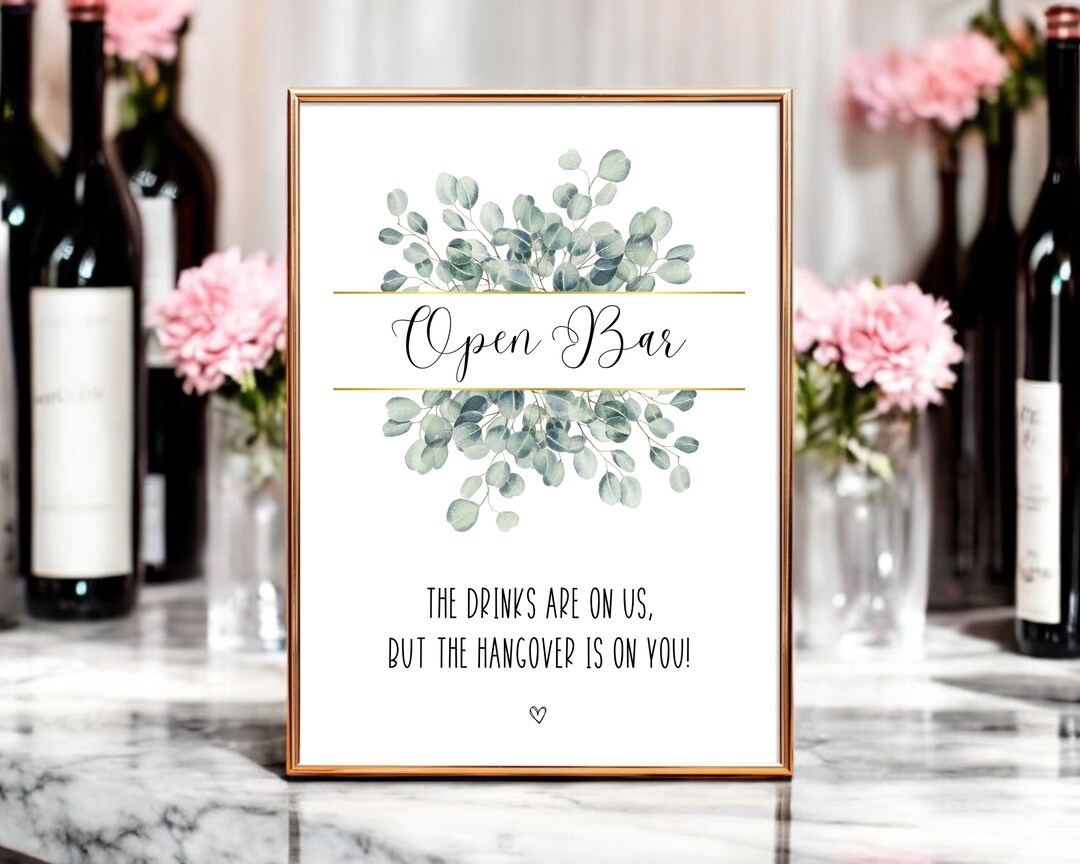 Open Bar Sign, Printable Wedding Sign, the Drinks Are on Us, Bar Decor ...