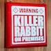 Killer Rabbit Garden Warning Monty Python Holy Grail Sign | Bunny Art ...