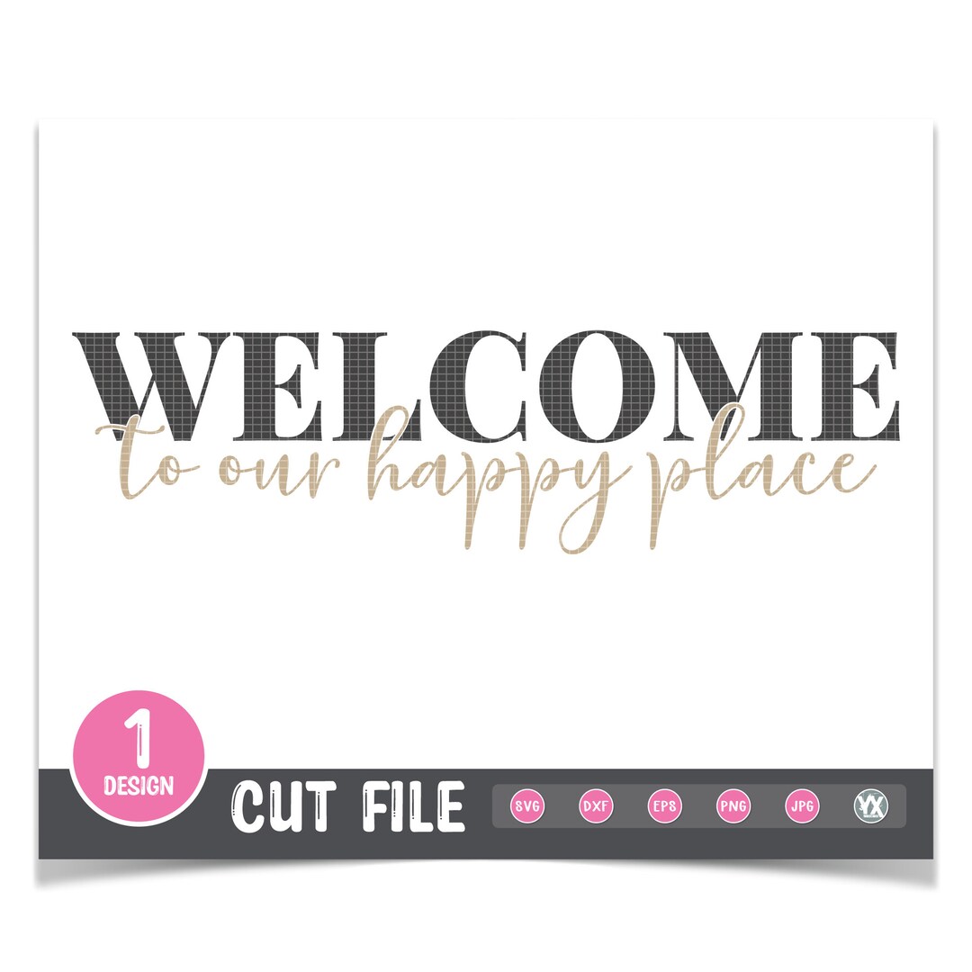 Welcome to Our Happy Place SVG Welcome Mat SVG Cut File Digital Files ...