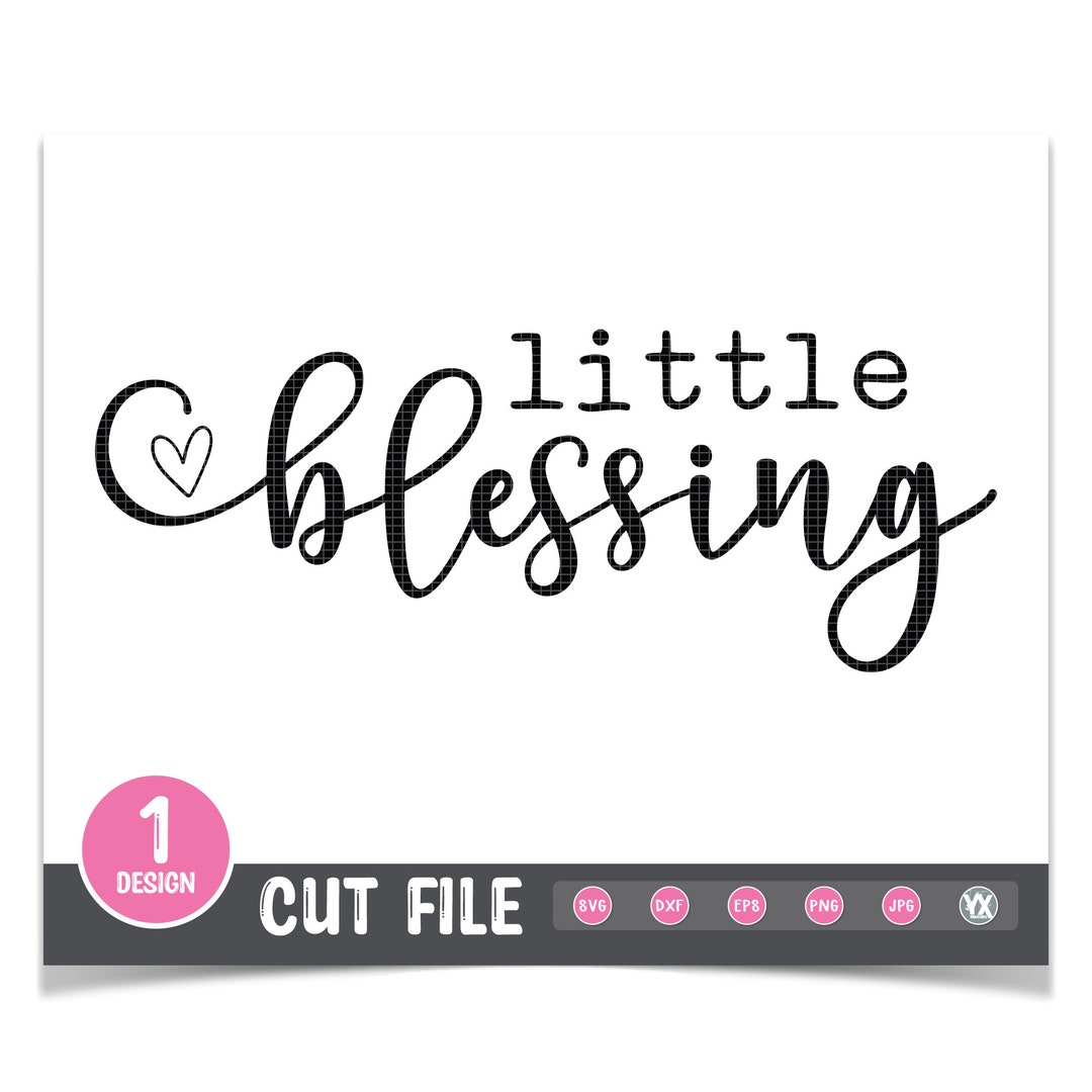 Little Blessing SVG File -little Newborn SVG - Digital Files Only - New ...
