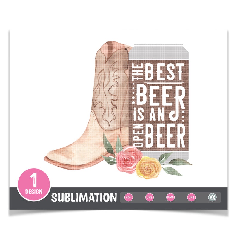 Beer Sublimation Design the Best Beer is an Open Beer | Etsy