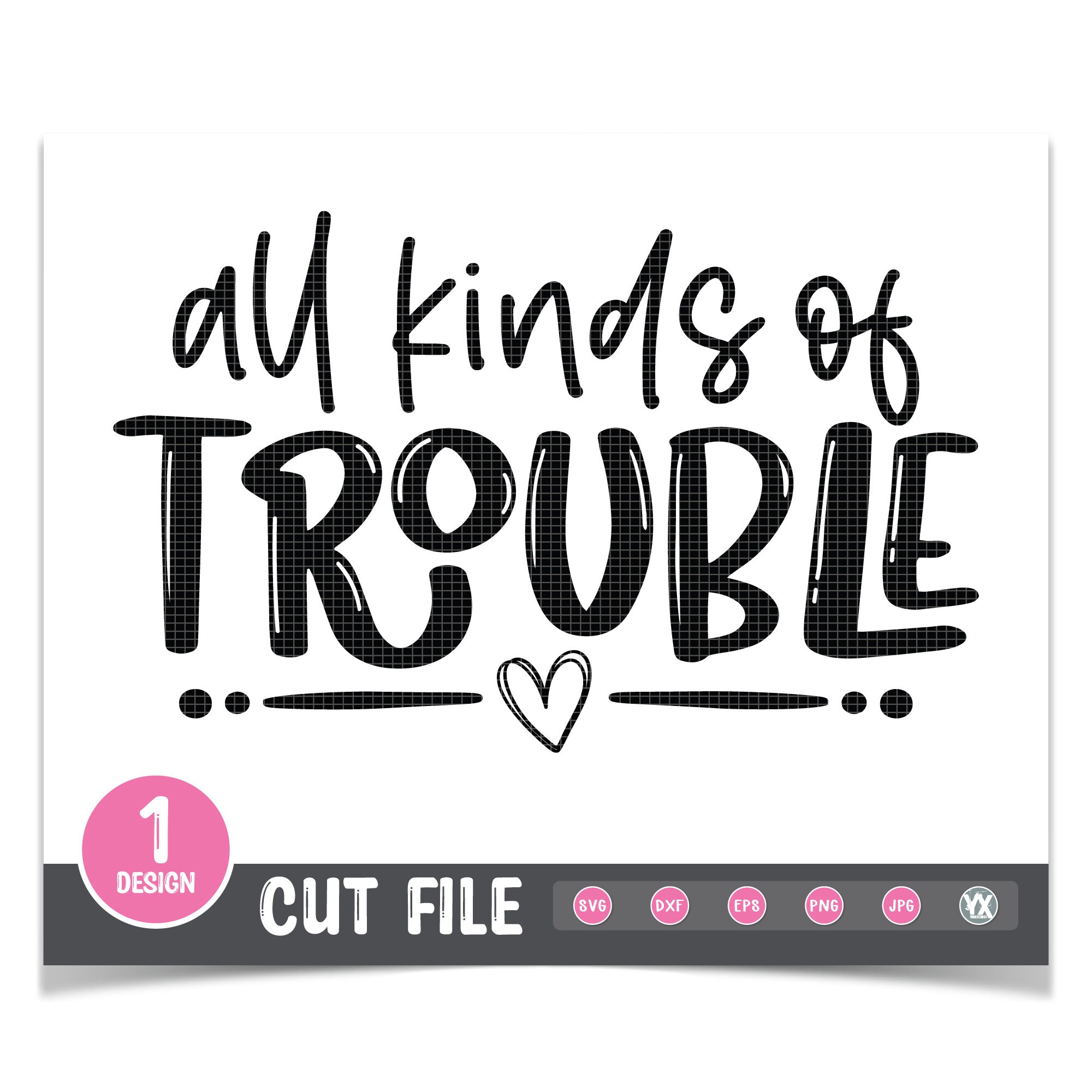 All Kinds of Trouble SVG Cut File Digital Files Only | Etsy