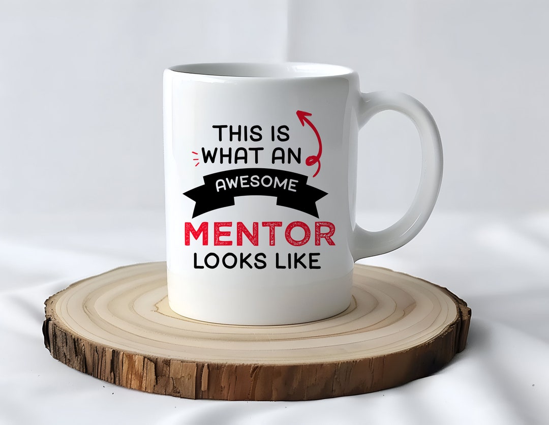 Mentor Mug, Mentor Gift Idea, Gift for Mentor, Gift From Student, Mentor Appreciation Gift ...
