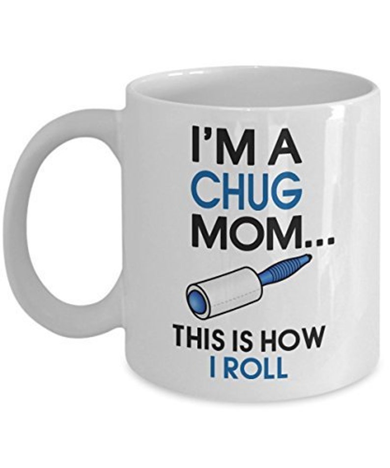 Chug Coffee Mug I'm a Chug Mom This is How I Roll Chug - Etsy