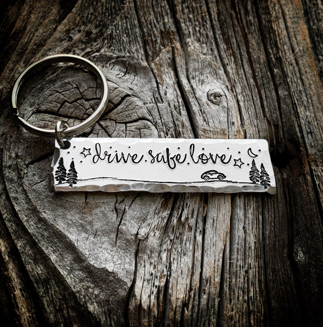 Drive Safe Keychain, Custom Made Keychain Gift for Him Boyfriend Gift ...