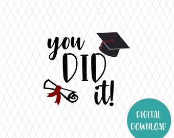 You Did It Svg Graduation Svg Congrats Grad Svg Graduate - Etsy