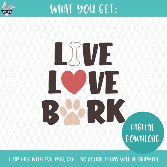 Live Love Bark SVG PNG Printable | Etsy