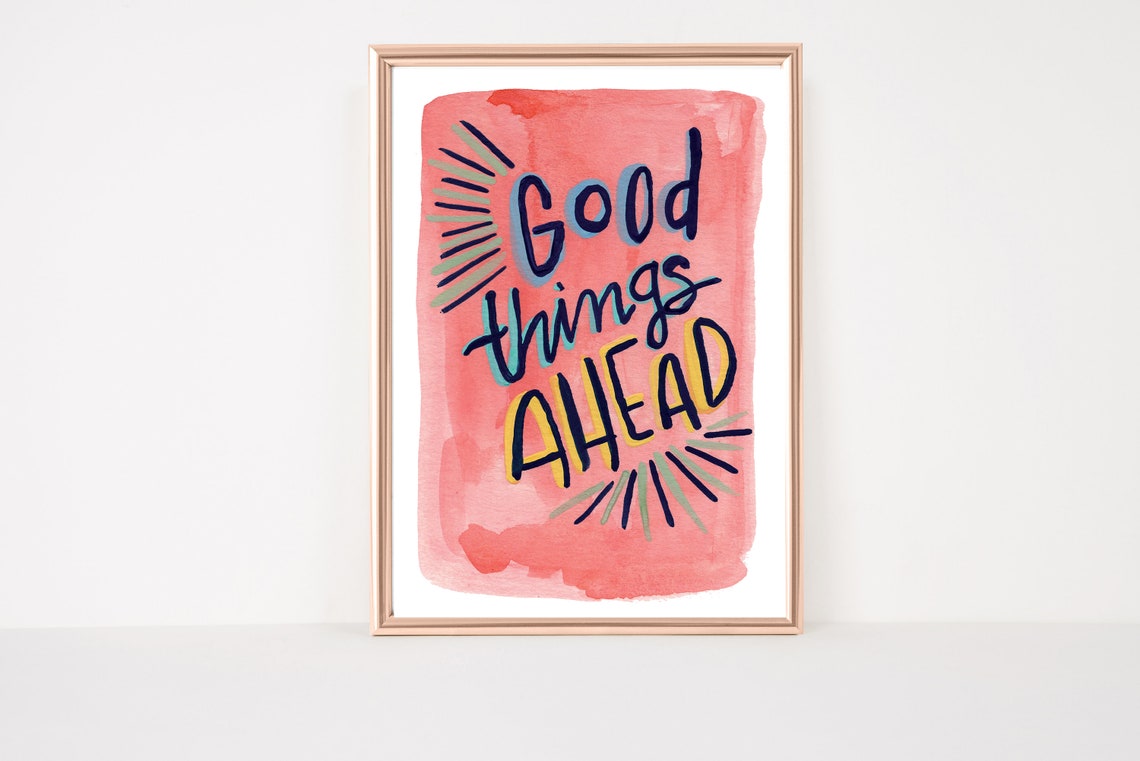 Motivational Quote Print, Good Things Ahead, Wall Art, 5x7 Print ...