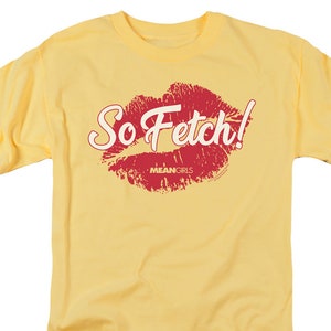 Mean Girls so Fetch Banana Shirts - Etsy
