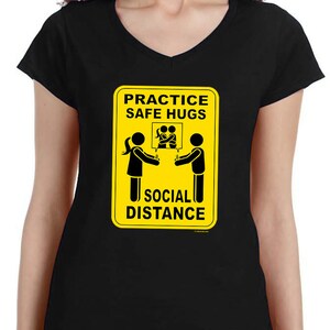 Practice Safe Hugs Social Distancing Women's Fit V-neck T-shirt SAFE ...