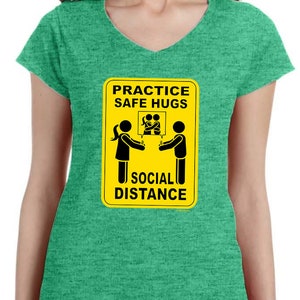 Practice Safe Hugs Social Distancing Women's Fit V-neck T-shirt SAFE ...