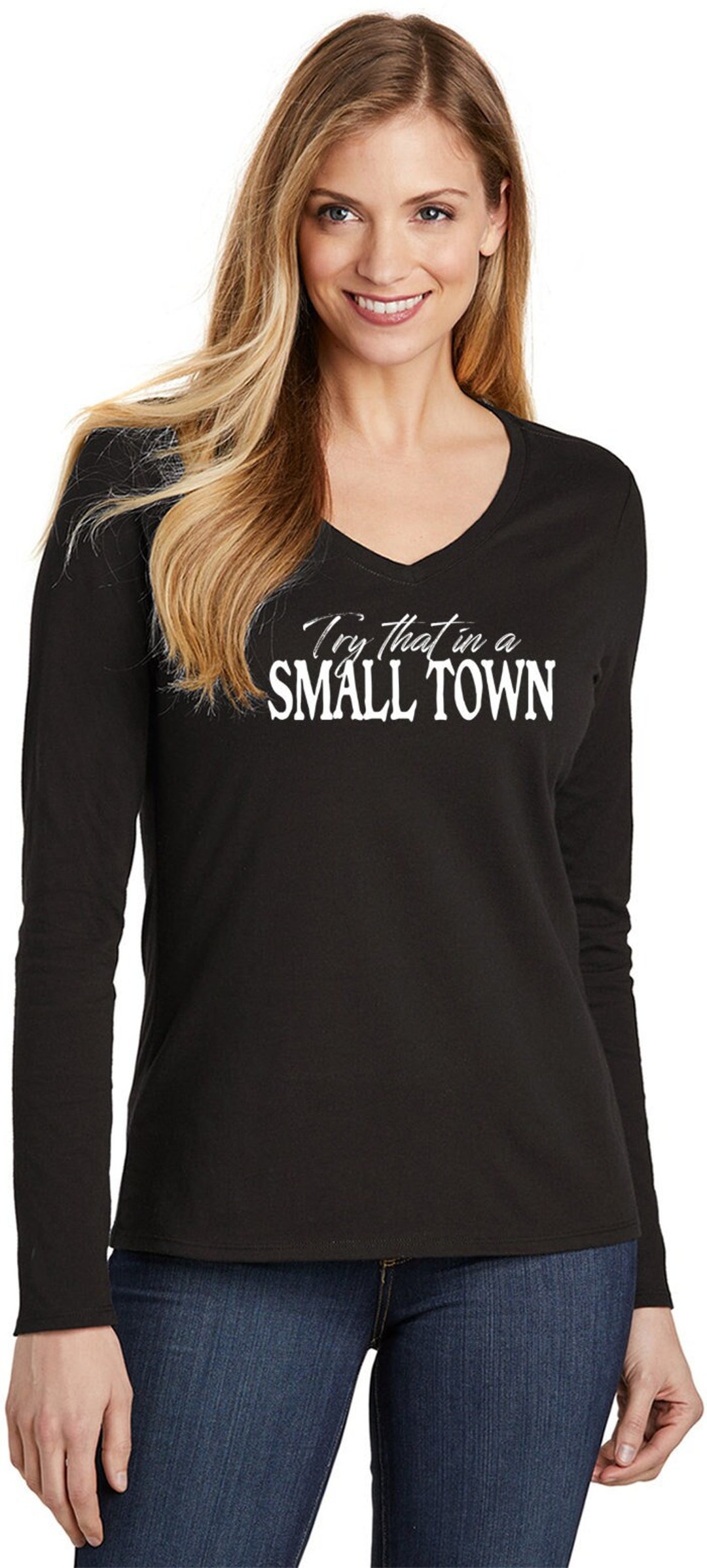 Distressed Try That in a Small Town Women's Long Sleeve V-neck T-shirt ...