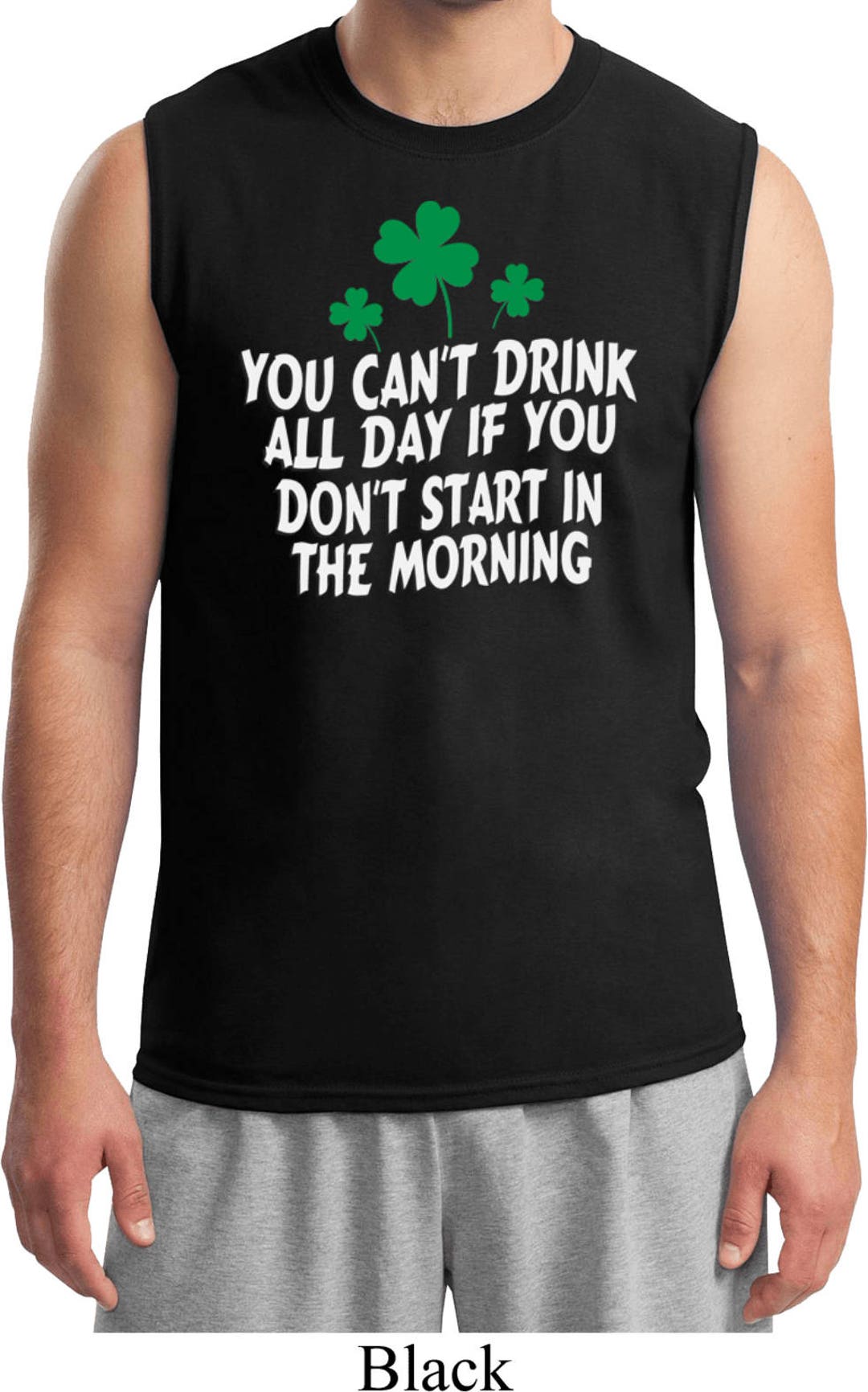 You Can't Drink All Day If You Don't Start in the Morning Men's St ...