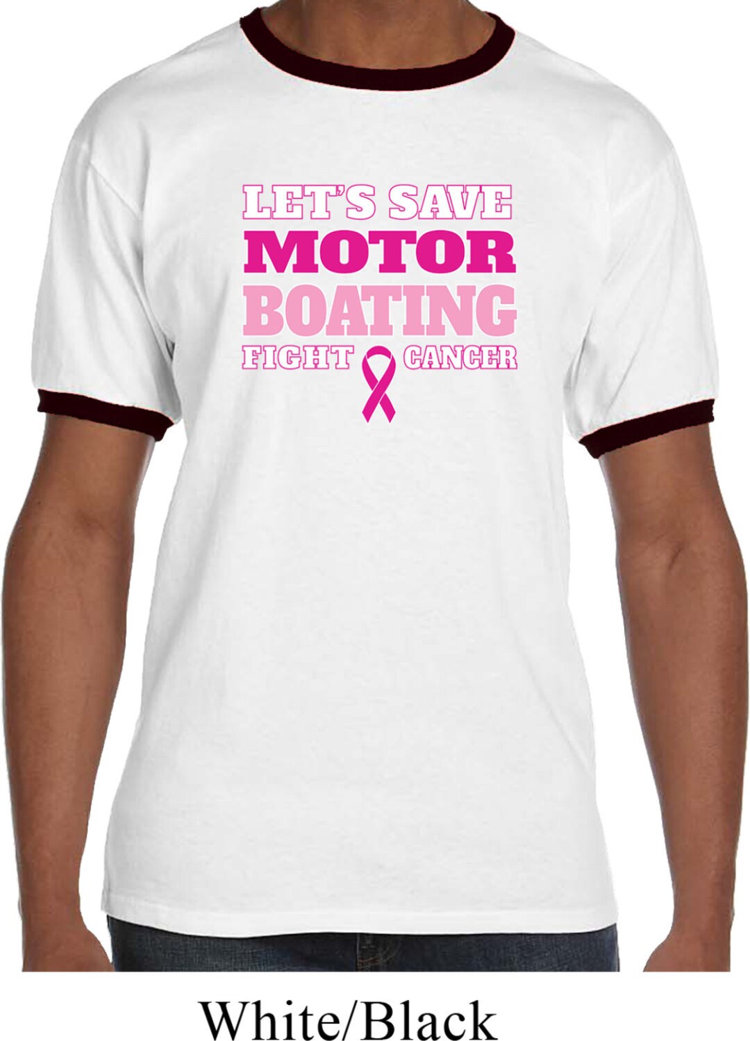 Breast Cancer Awareness Let's Save Motor Boating Ringer T-shirt 19969E4 ...
