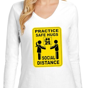 Practice Safe Hugs Social Distancing Women's Long Sleeve V-neck T-shirt ...