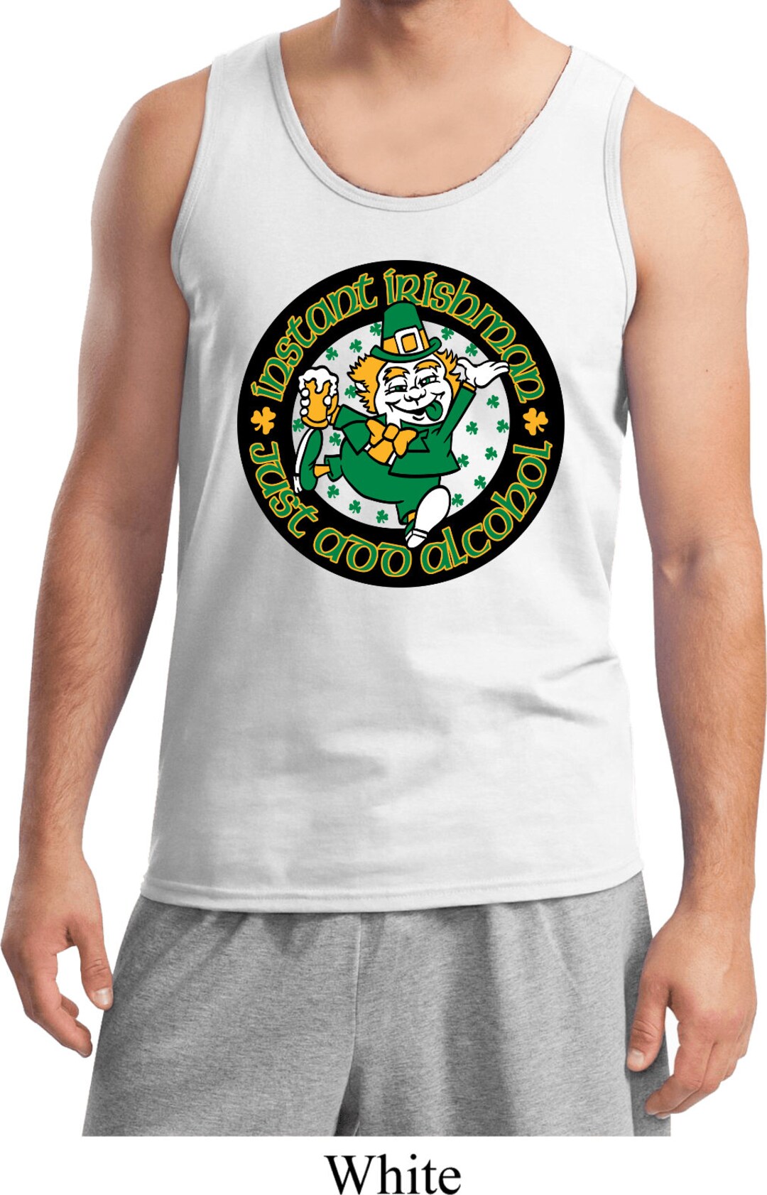 Instant Irishman Just Add Alcohol Men's St Patrick's Day Tank Top ...