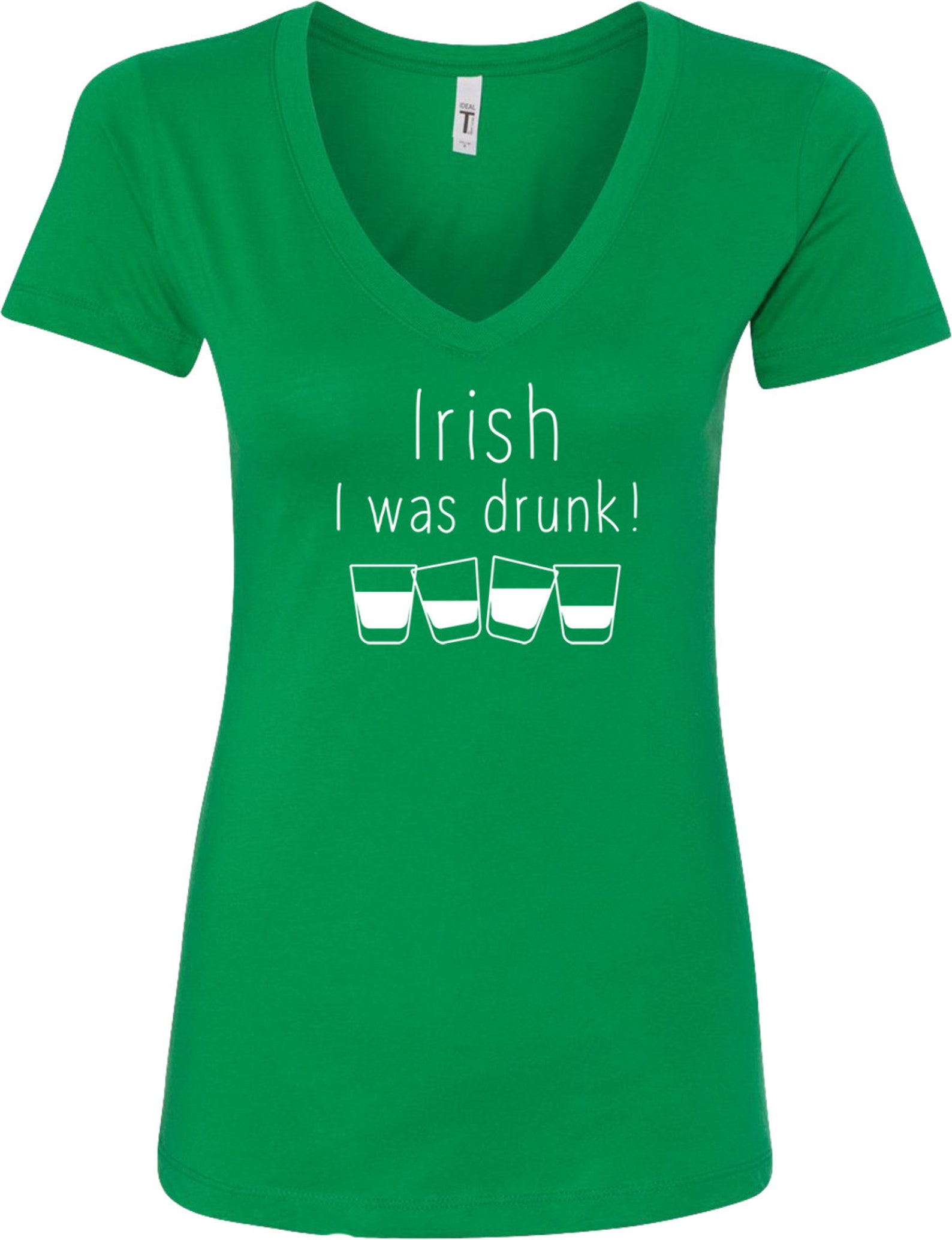 Irish I Was Drunk Ladies St Patrick's Day V-neck Shirt IRISHDRUNK-N1540 ...