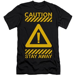Caution Stay Away Black Shirts - Etsy
