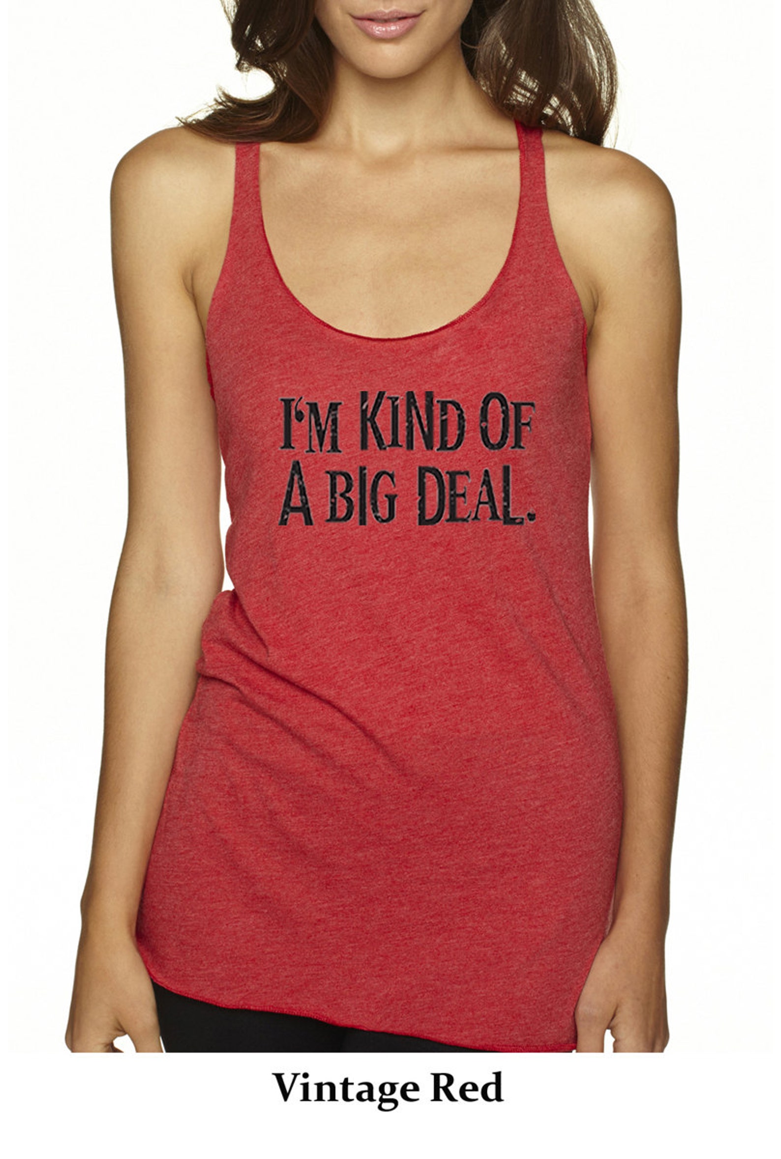 I'm Kind of A Big Deal Black Print Ladies Tri Blend Racerback Tank Top ...