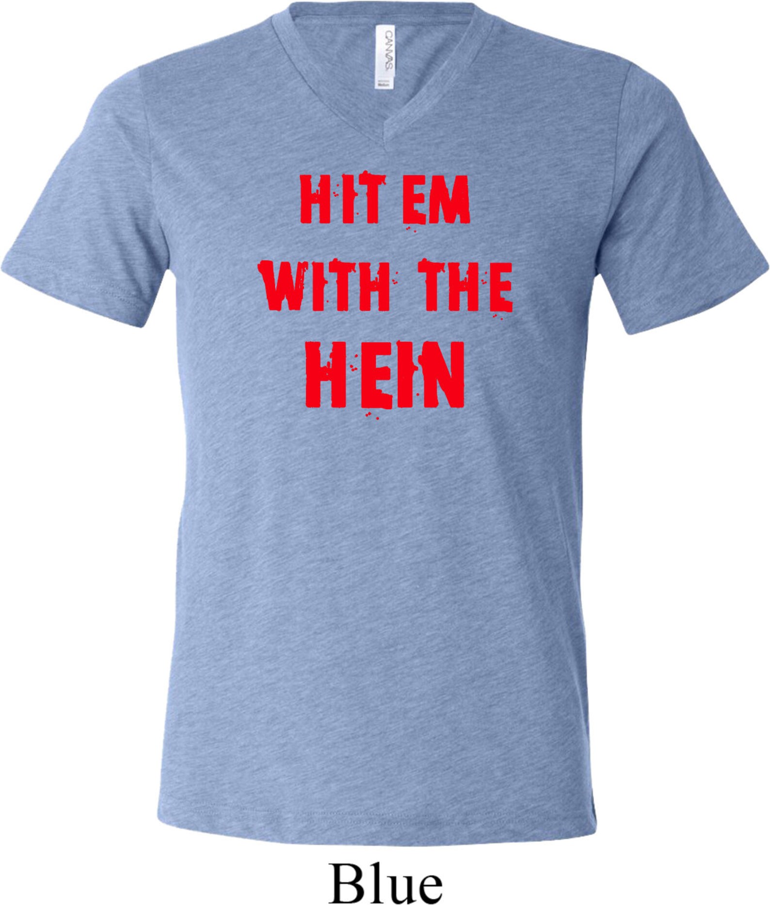Hit 'em With the Hein Tri Blend V-neck Tee T-shirt HEIN-C3415 - Etsy