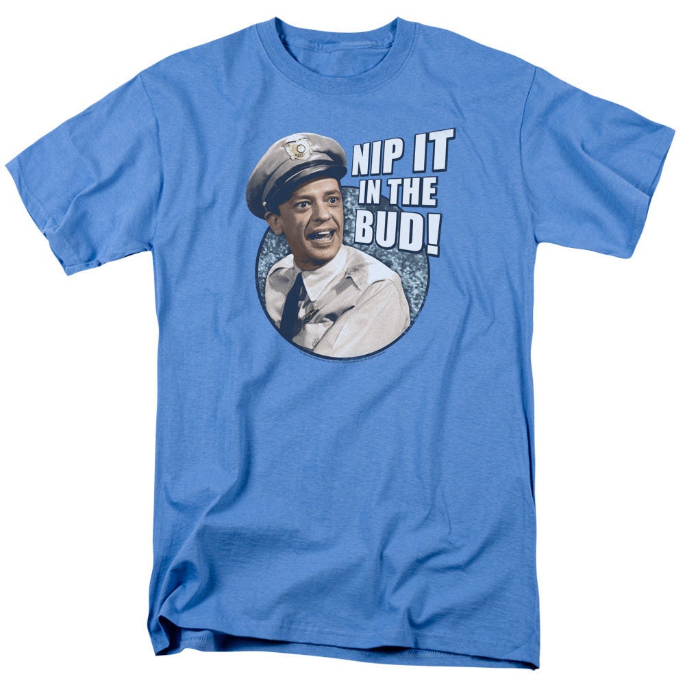 Andy Griffith Show Nip It In The Bud Carolina Blue Shirts sold by ...