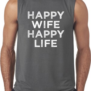 Happy Wife Happy Life Men's Sleeveless Tee T-shirt HWHL-42700 - Etsy