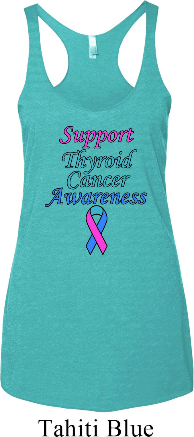 Ladies Support Thyroid Cancer Awareness Tri Blend Racerback Tank Top ...