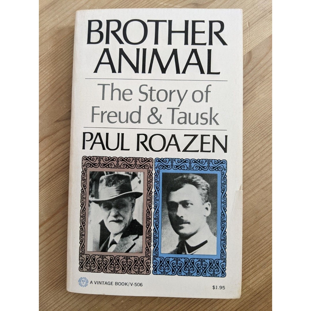 BROTHER ANIMAL - the Story of Freud & Tausk by Paul Roazen - 1st ...