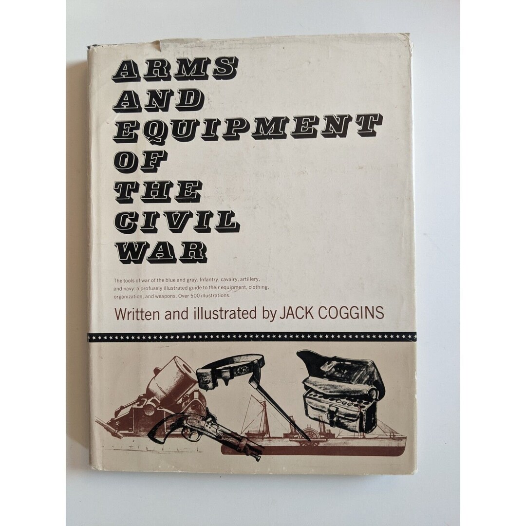 VINTAGE Arms & Equipment of Civil War Written and Illustrated by Jack ...