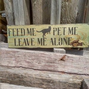 Feed Me Pet Me Leave Me Alone Cat Sign,cat Lover Sign,cat Decor,cat ...