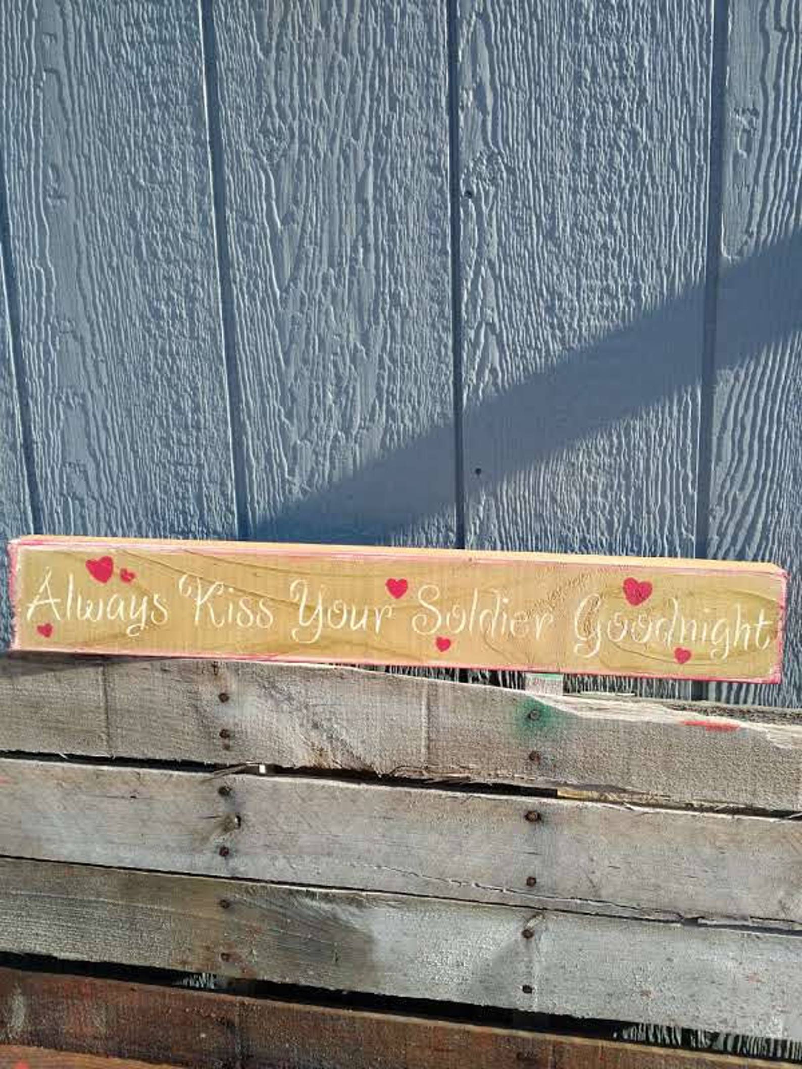 Always Kiss Your Soldier Goodnight Military Wife Sign Love - Etsy