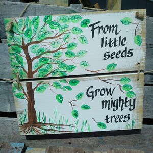 Seeds Grow Into Trees, Inspirational Sign, Religious Sign, Teacher Gift ...