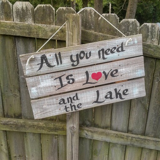 All You Need is Love and the Lake,lake Lovers Sign,beach Sign,boating ...