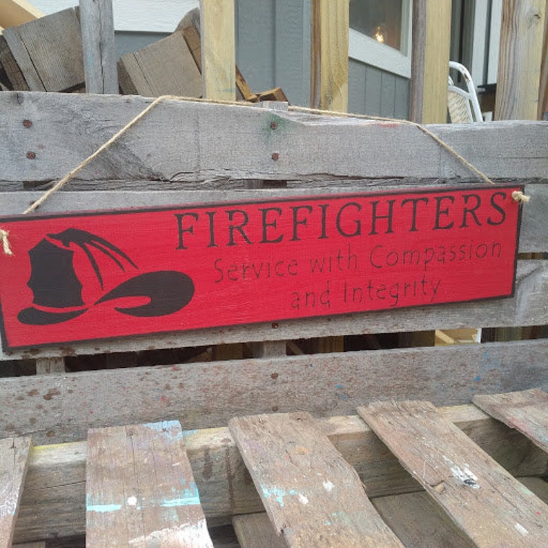 Firefighters Service With Compassion and Integrity Sign. Fire | Etsy
