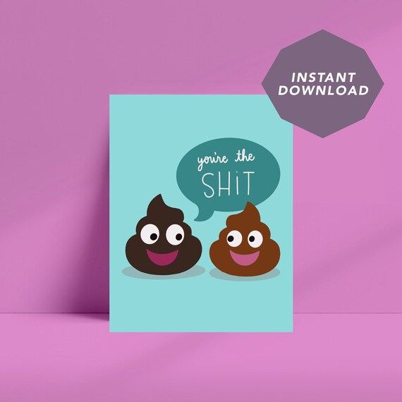 Your The Shit Poop Emoji Printable Birthday Card Poop Emoji Card PSD,