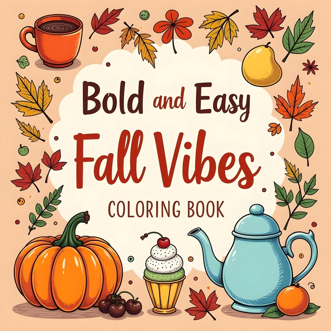150 Bold and Easy Fall Vibes Coloring Pages, Children, Adults, PDF ...