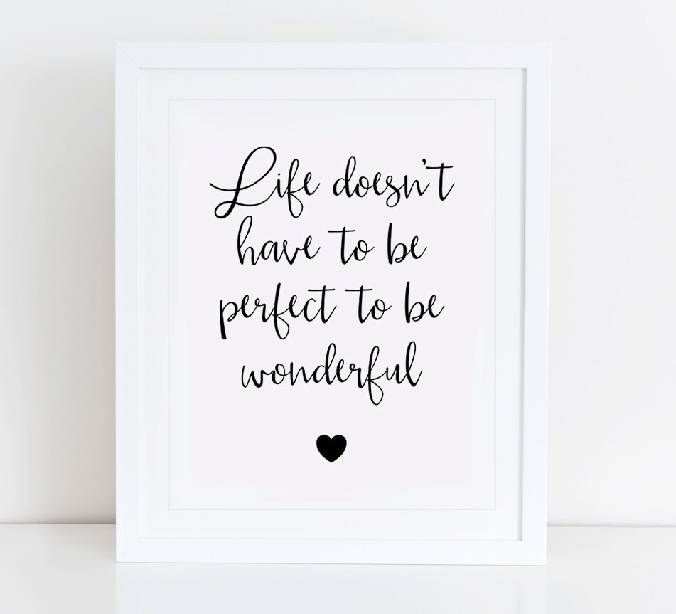 Life Doesnt Have to Be Perfect to Be Wonderful Art Print - Etsy