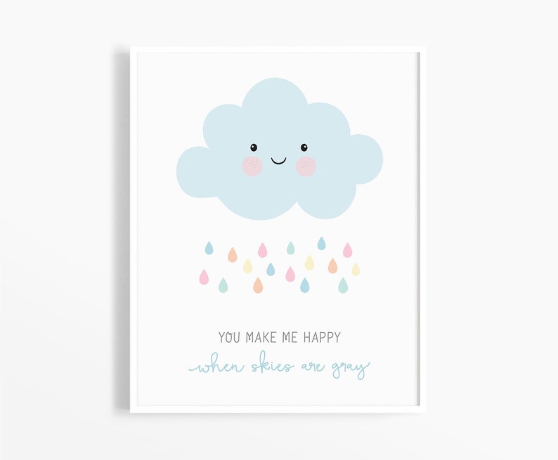 You Make Me Happy When Skies Are Gray Art Print Nursery Art - Etsy