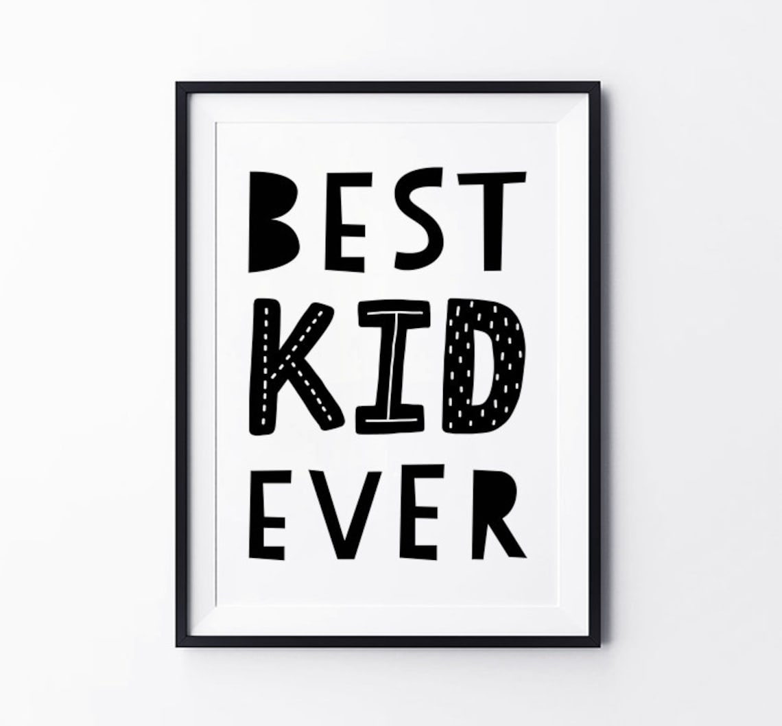 Best Kid Ever Art Print Instant Download Scandinavian - Etsy