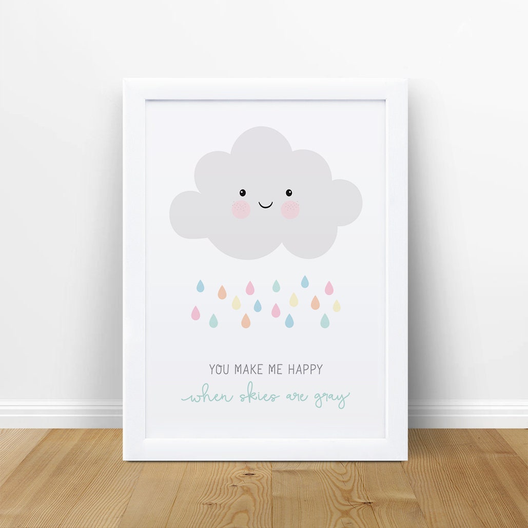 You Make Me Happy When Skies Are Gray Art Print, Nursery Art Print ...