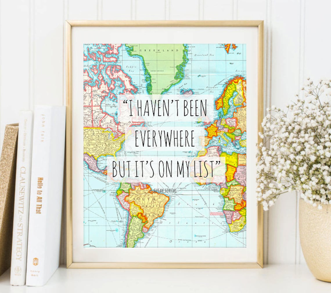 I Haven't Been Everywhere but It's on My List, Art Print, World ...
