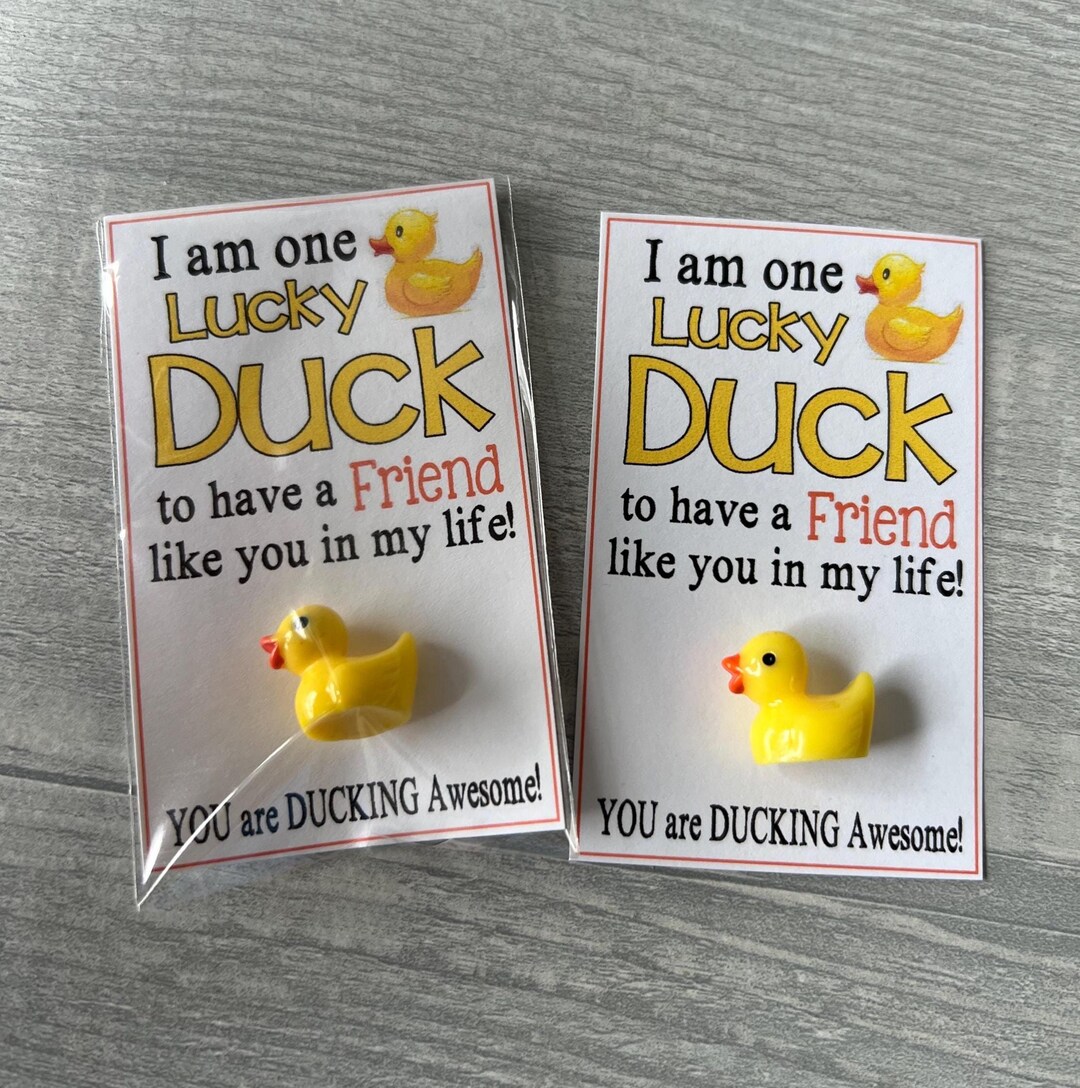 I Am One LUCKY DUCK to Have a FRIEND Like You! Mini Adorable Duck, Good ...