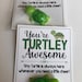You're TURTLEY AWESOME - Tiny Turtle Good Luck Charm, Lucky Charm ...